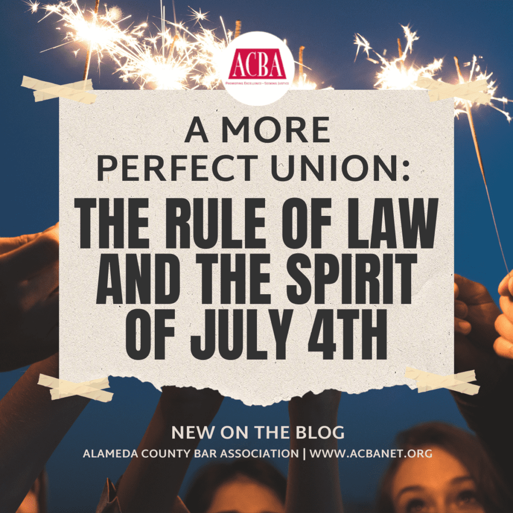 A More Perfect Union: The Rule of Law and the Spirit of July 4th ...